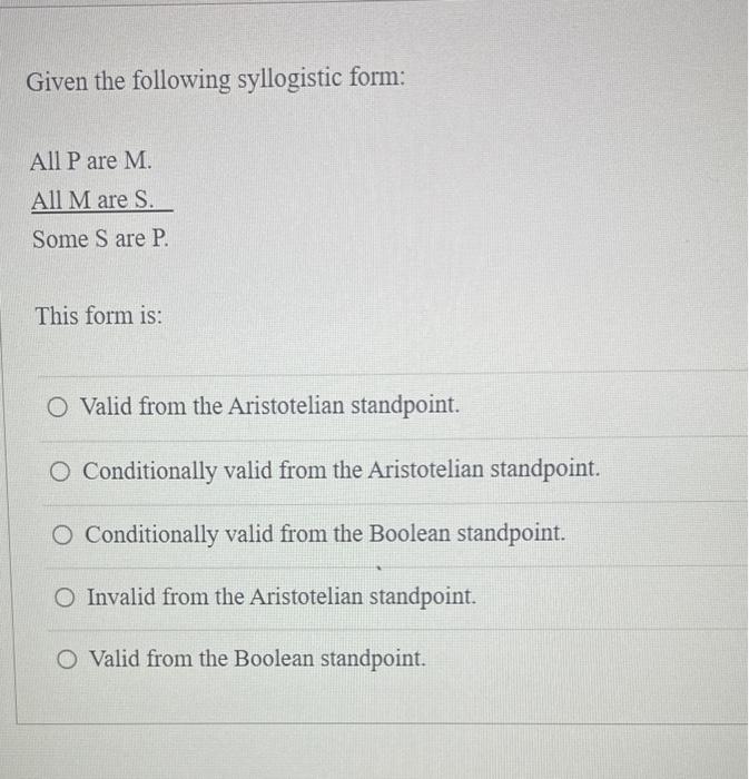 Syllogistic F01m 6A Given the following syllogistic | Chegg.com
