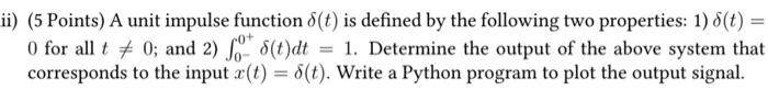 Solved ii) (5 Points) A unit impulse function δ(t) is | Chegg.com