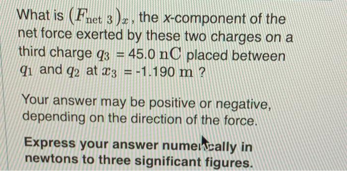 Solved 3 What is (Fnet 3 )ą, the x-component of the net | Chegg.com