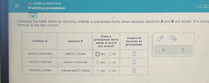 Solved = O CHEMICAL REACTIONS Predicting precipitation | Chegg.com