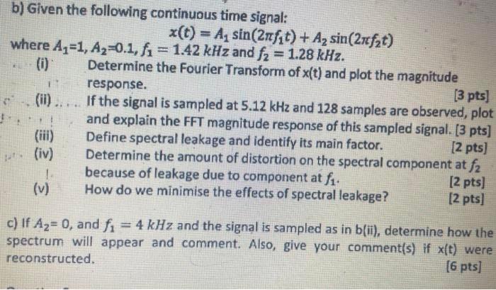 Solved b) Given the following continuous time signal: | Chegg.com