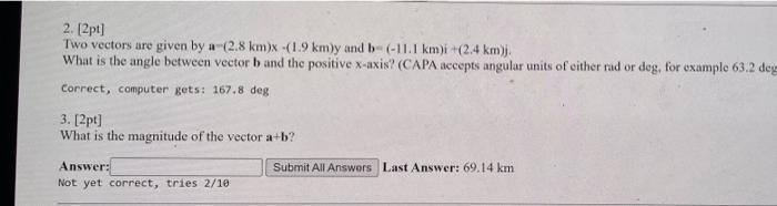 Solved 2. [2pt] Two vectors are given by a=(2.8 km)x−(1.9 | Chegg.com