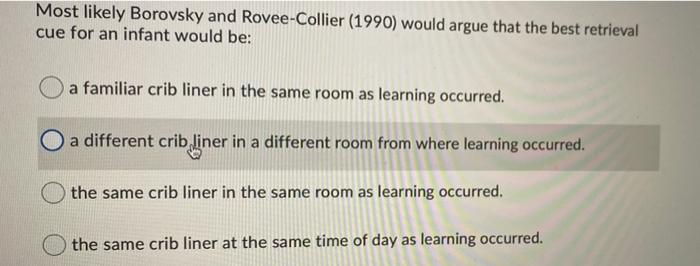 Solved Most likely Borovsky and Rovee-Collier (1990) would | Chegg.com