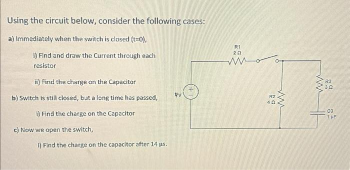Using the circuit below, consider the following | Chegg.com