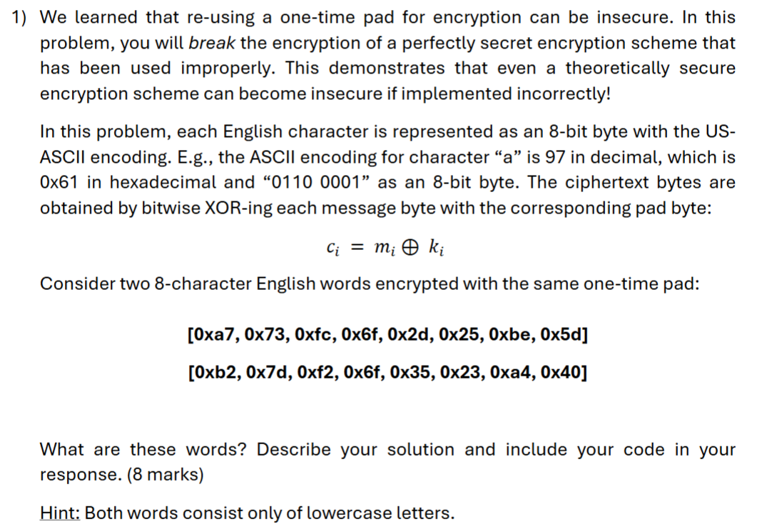 Solved We ﻿learned that re-using a one-time pad for | Chegg.com