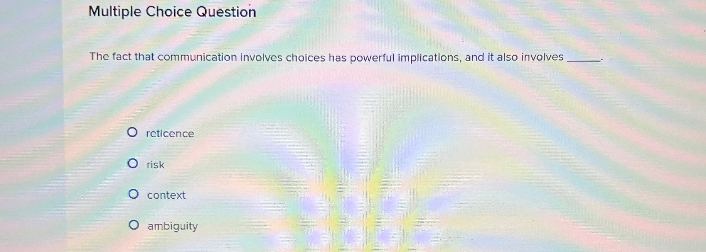 Solved Multiple Choice QuestionThe fact that communication | Chegg.com