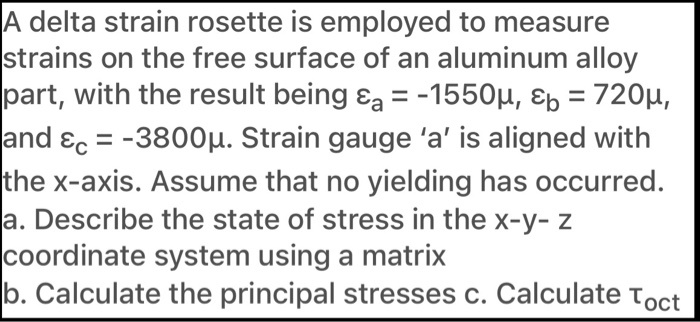 Solved A delta strain rosette is employed to measure strains | Chegg.com
