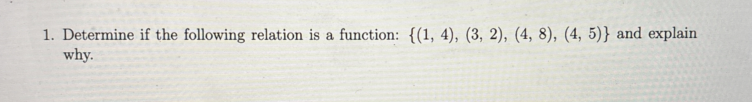 Solved Determine if the following relation is a function: | Chegg.com