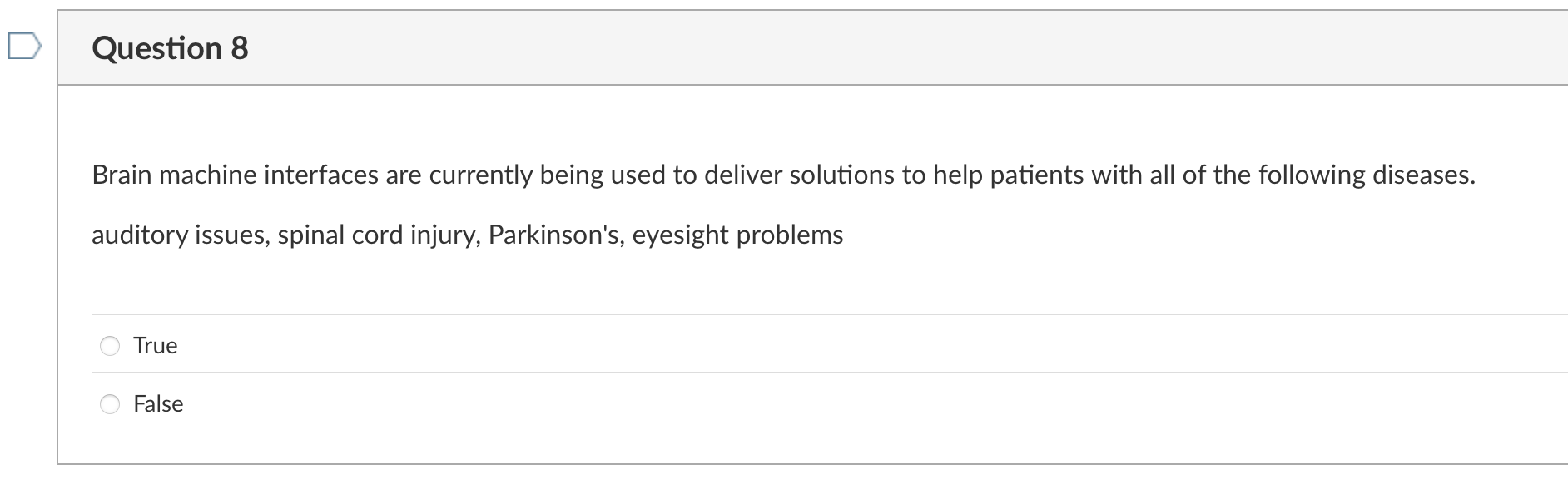 Solved Question 8Brain machine interfaces are currently | Chegg.com