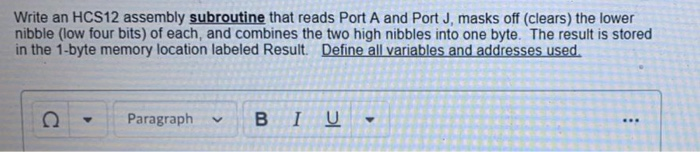 Solved Write an HCS12 assembly subroutine that reads Port A | Chegg.com