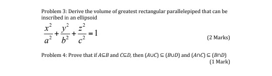 Solved Problem 3: Derive the volume of greatest rectangular | Chegg.com