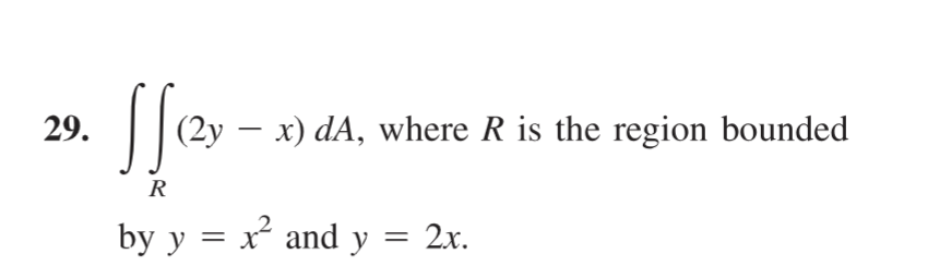 Solved ∬R(2y-x)dA, ﻿where R ﻿is the region boundedby y=x2 | Chegg.com