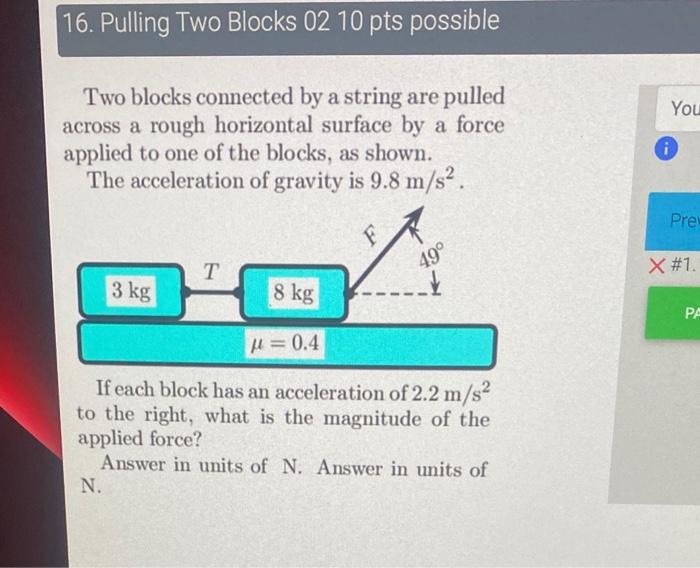 Solved Two blocks connected by a string are pulled across a | Chegg.com