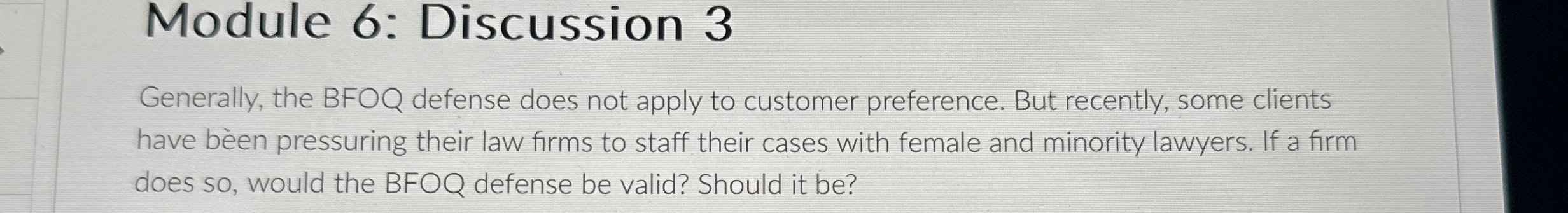 Solved Module 6: Discussion 3Generally, the BFOQ defense | Chegg.com