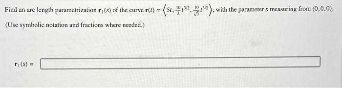 Solved Find an arc length parametrization r1(s) of the curve | Chegg.com