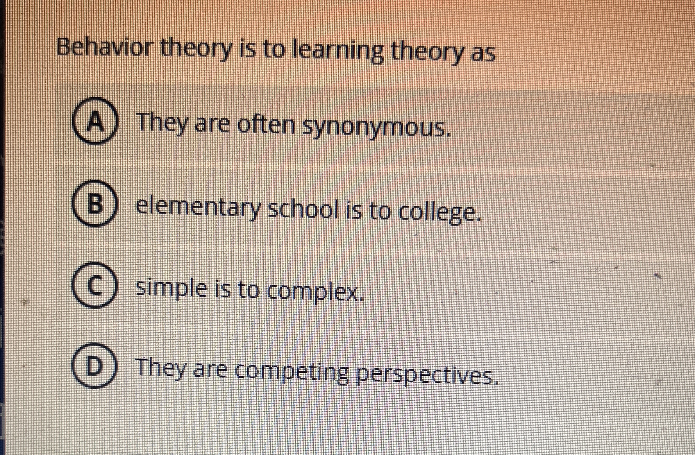 Solved Behavior theory is to learning theory asA. ﻿They are | Chegg.com