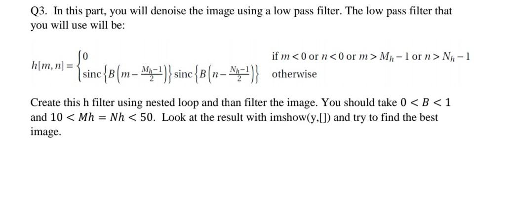 Solved Q3. In this part, you will denoise the image using a | Chegg.com