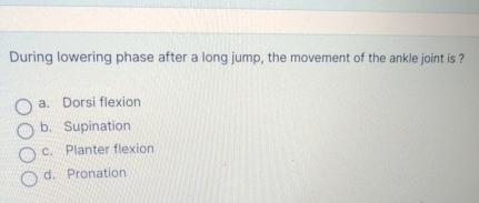 Solved During lowering phase after a long jump, the movement | Chegg.com