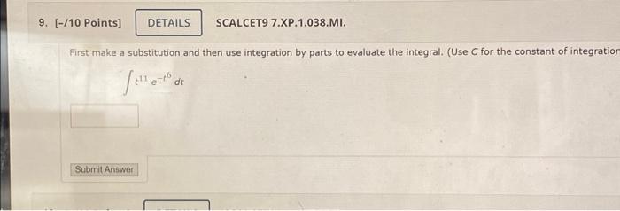 Solved 9. [-/10 Points] First make a substitution and then | Chegg.com