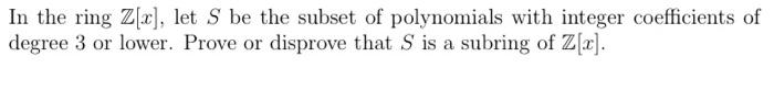 Solved In the ring Z[x], let S be the subset of polynomials | Chegg.com