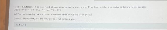 Solved Sick computers: Let F be the event that a computer | Chegg.com