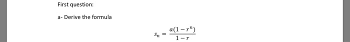 Solved First question: a-Derive the formula a(1-) Sn 1-1 | Chegg.com