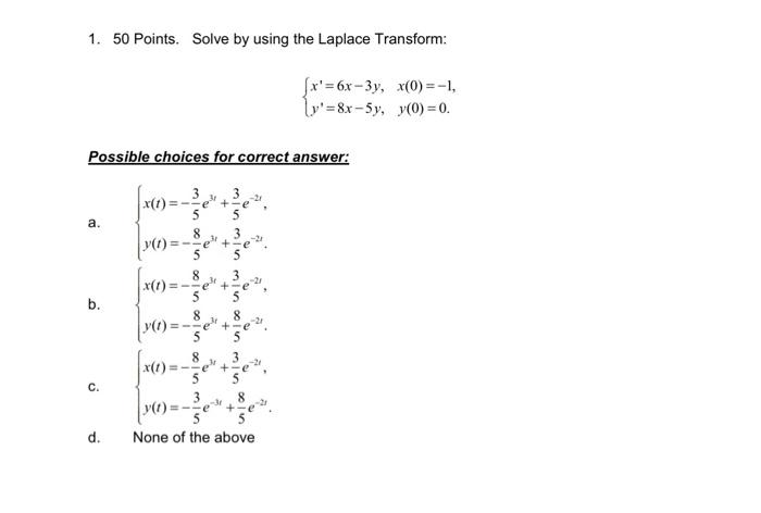 Solved 1. 50 Points. Solve by using the Laplace Transform: | Chegg.com