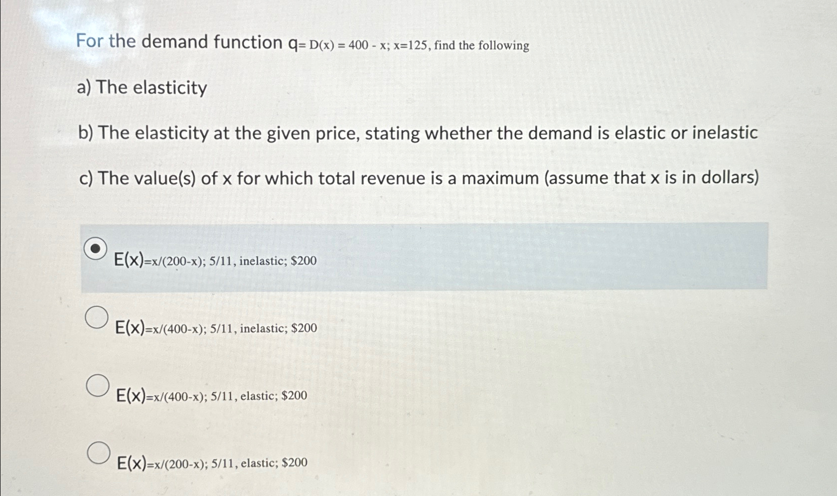 Solved For the demand function q=D(x)=400-x;x=125, ﻿find the | Chegg.com