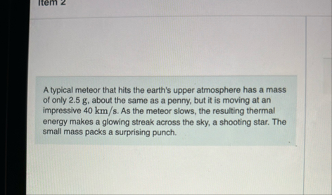 Solved Item 2A typical meteor that hits the earth's upper | Chegg.com