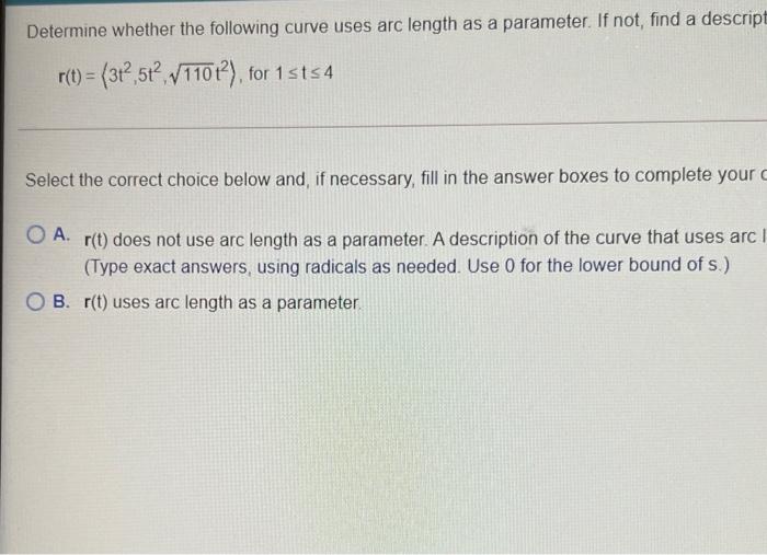Solved Determine whether the following curve uses arc length | Chegg.com