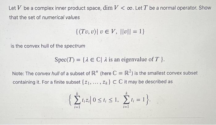 Solved Let V be a complex inner product space, dimV