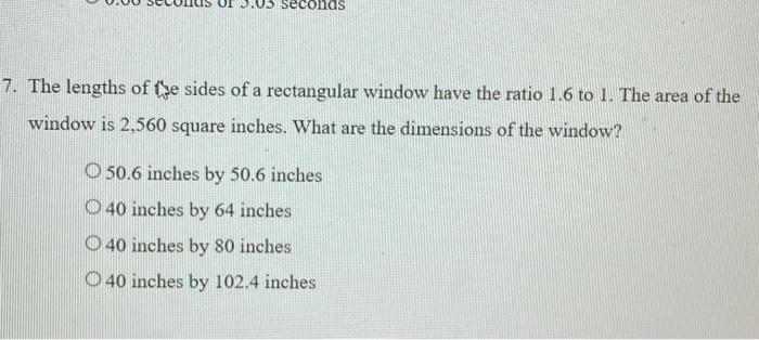 Solved 7. The lengths of the sides of a rectangular window | Chegg.com