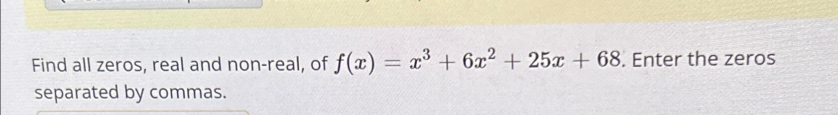 Solved Find all zeros, real and non-real, of | Chegg.com