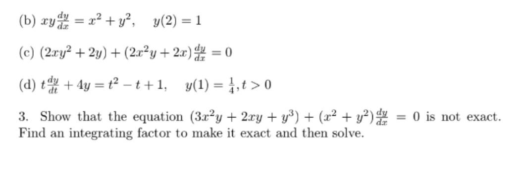 Solved (b) xydxdy=x2+y2,y(2)=1 (c) (2xy2+2y)+(2x2y+2x)dxdy=0 | Chegg.com