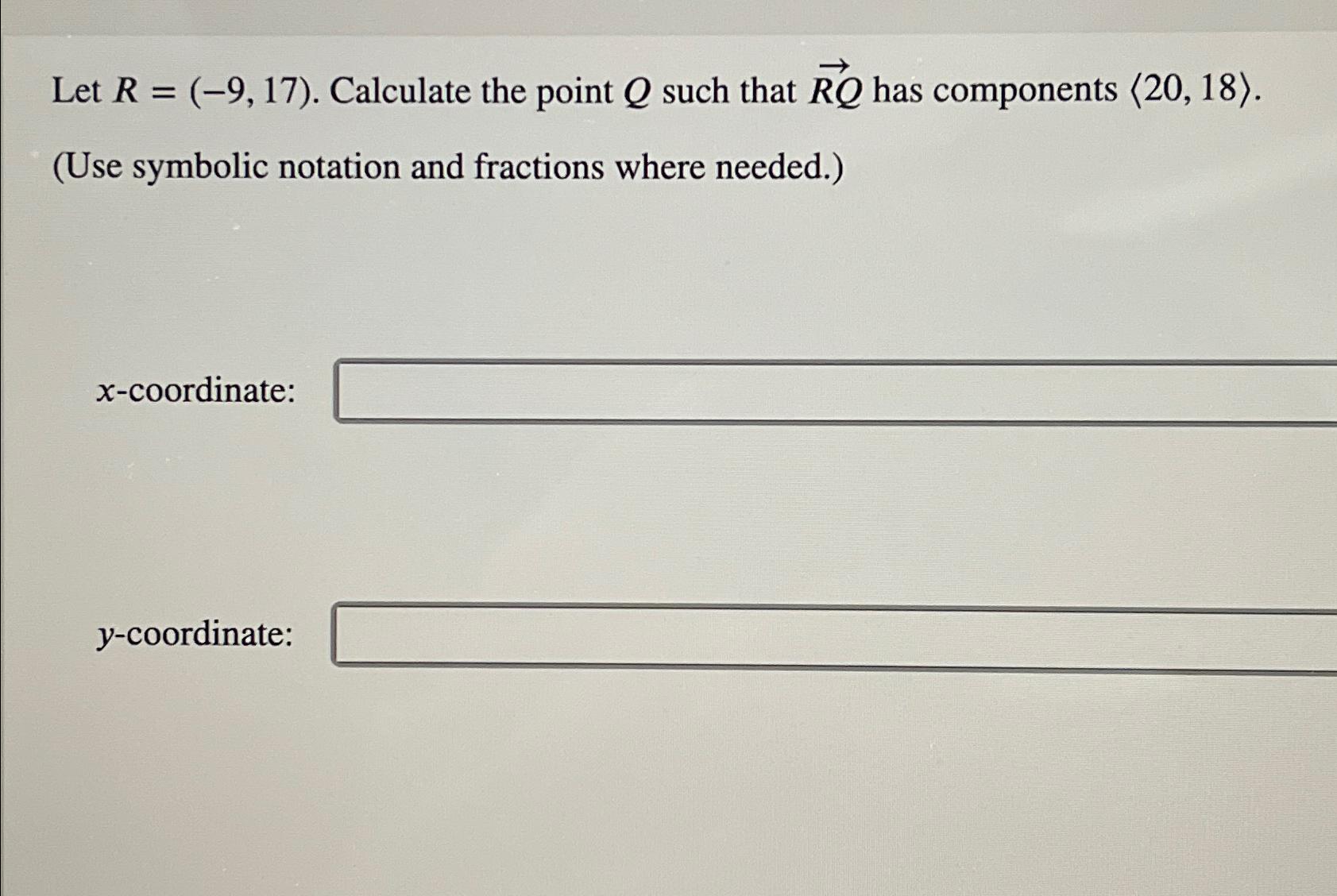 Solved Let R=(-9,17). ﻿Calculate the point Q ﻿such that | Chegg.com