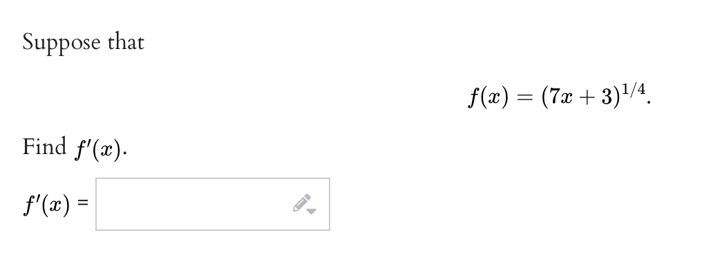 Solved Suppose thatf(x)=(7x+3)14.Find f'(x).f'(x)= | Chegg.com