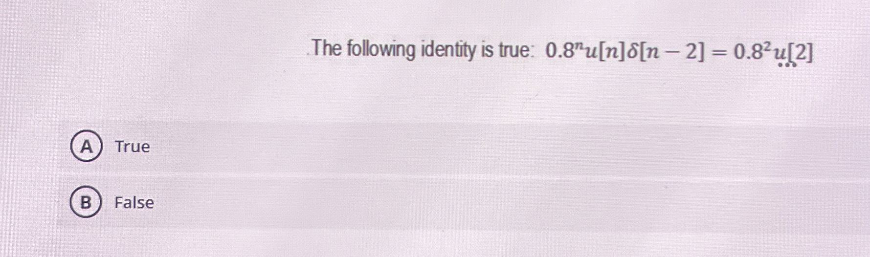 Solved The following identity is true: | Chegg.com