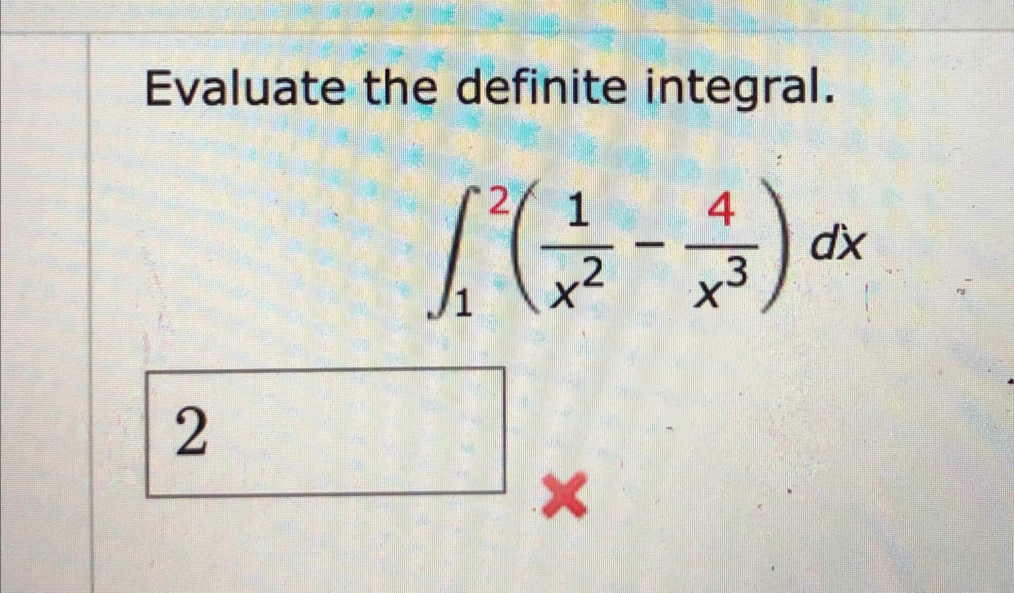 Solved Evaluate the definite integral.∫12(1x2-4x3)dx | Chegg.com