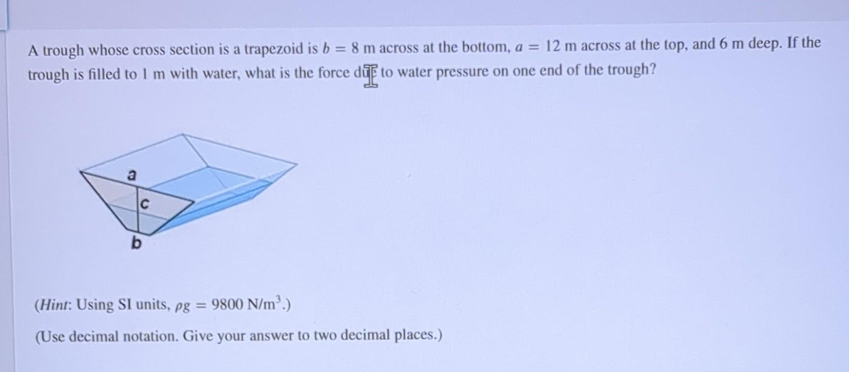 Solved A trough whose cross section is a trapezoid is b=8 m | Chegg.com