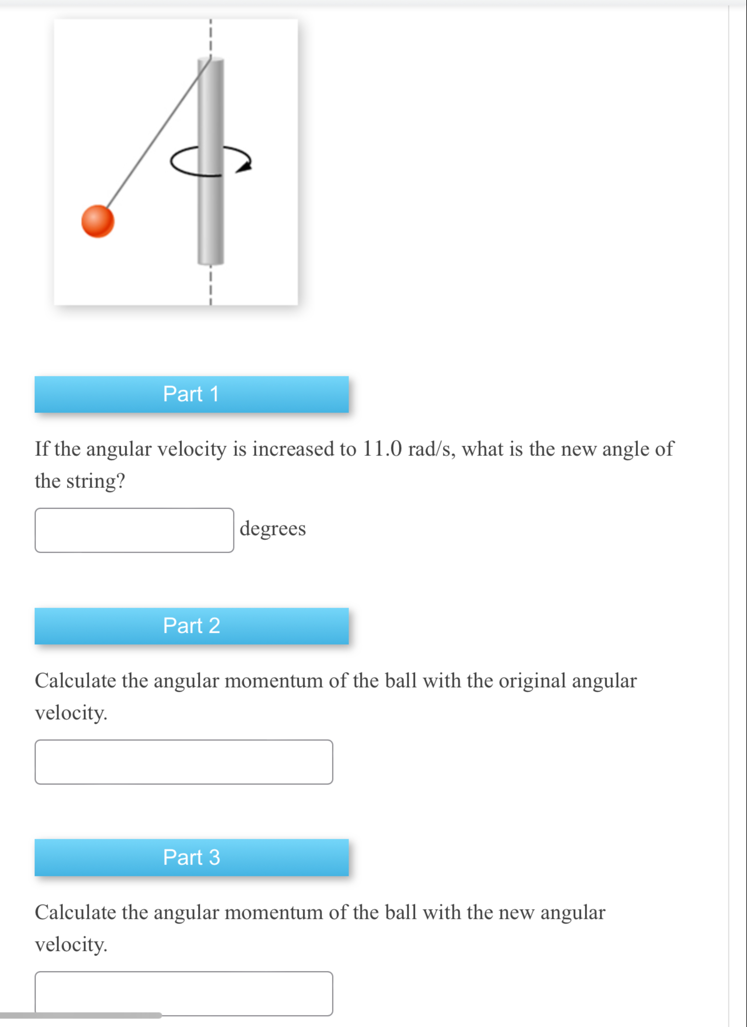 Solved If the angular velocity is increased to 11.0rads, | Chegg.com