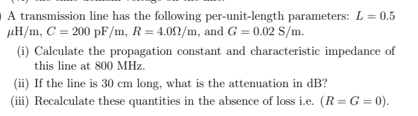 Solved A transmission line has the following per-unit-length | Chegg.com