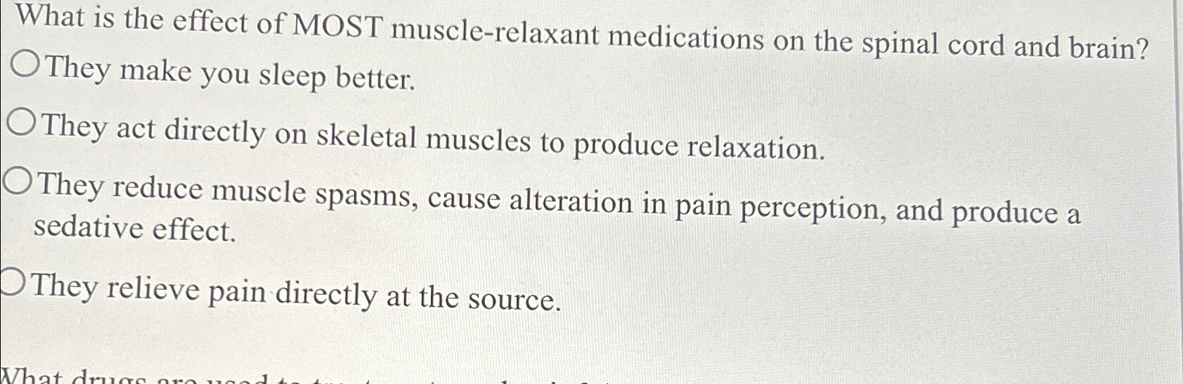 What is the effect of MOST muscle-relaxant | Chegg.com