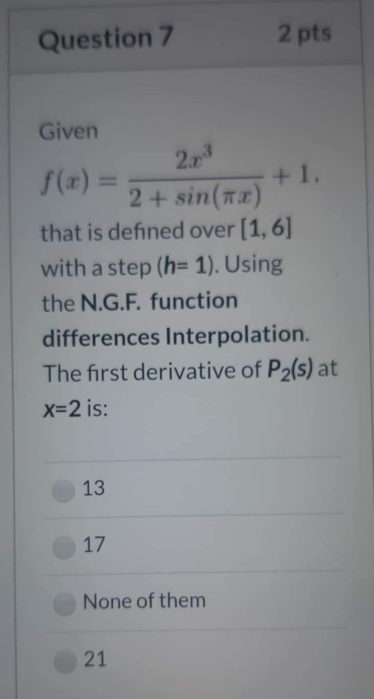 Solved Question 7 2 pts Given 2.73 +1 2 + sin(ix) that is | Chegg.com
