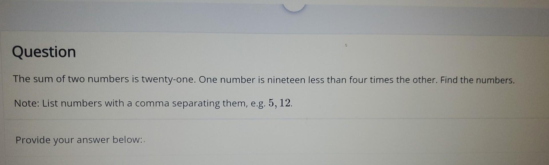 Solved The sum of two numbers is twenty-one. One number is | Chegg.com