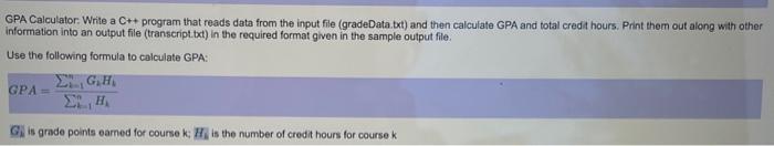 GPA Calculator: Write a C++ program that reads data | Chegg.com