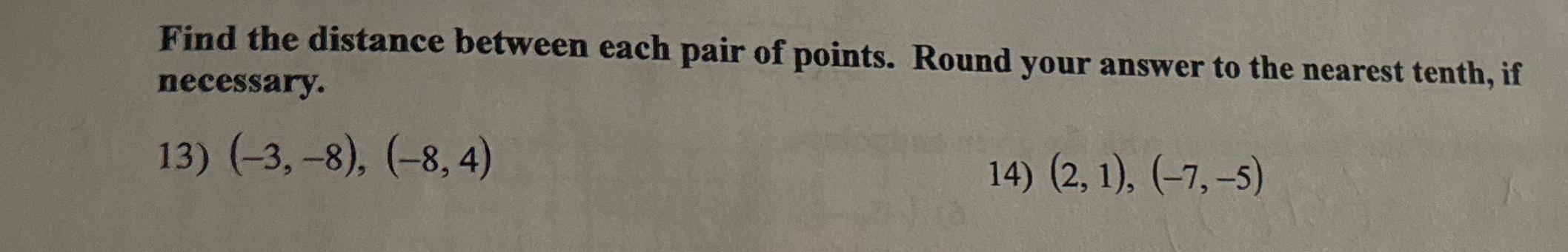 Solved Find the distance between each pair of points. Round | Chegg.com