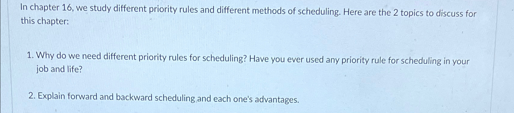 Solved In chapter 16, ﻿we study different priority rules and | Chegg.com
