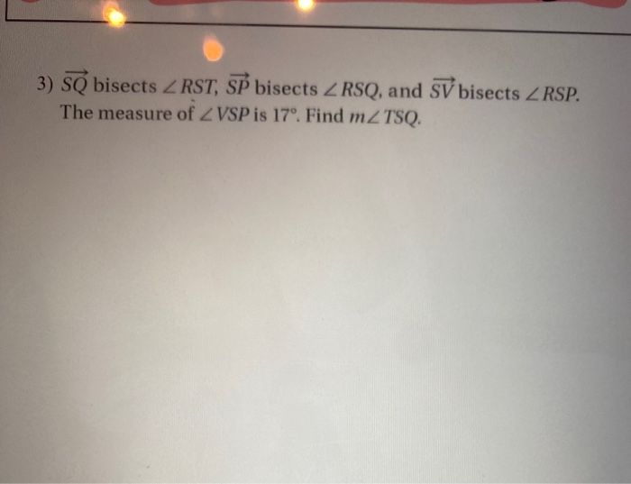 Solved 3) SQ bisects Z RST, SP bisects