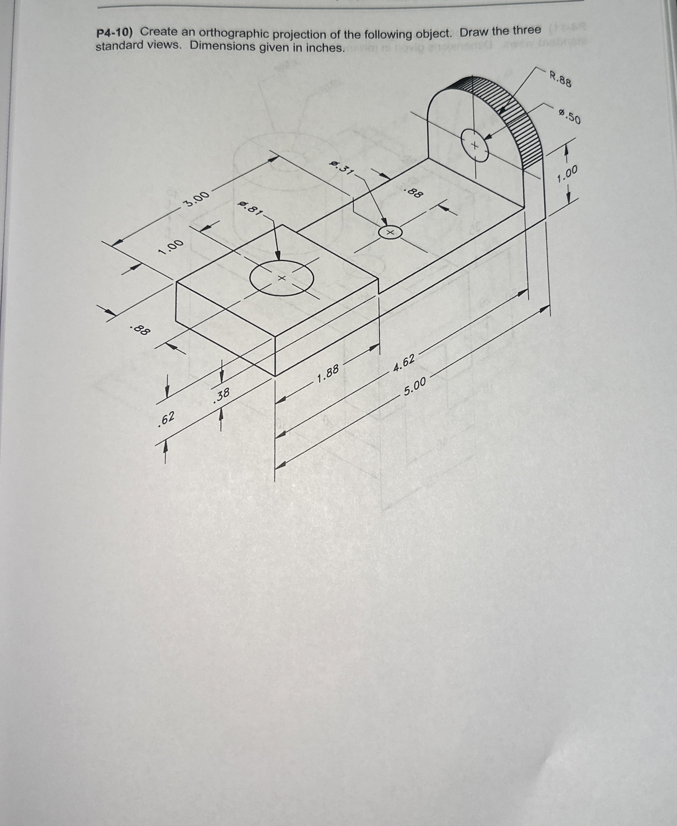 Solved P4-10) ﻿Create an orthographic projection of the | Chegg.com