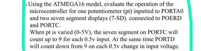 Solved . Using the ATMEGA16 model, evaluate the operation of | Chegg.com